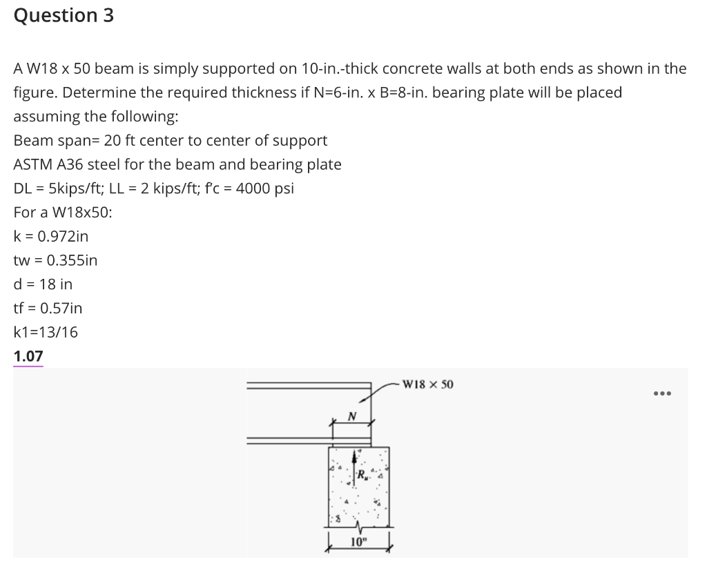 Solved Question 3 A W18 x 50 beam is simply supported on | Chegg.com