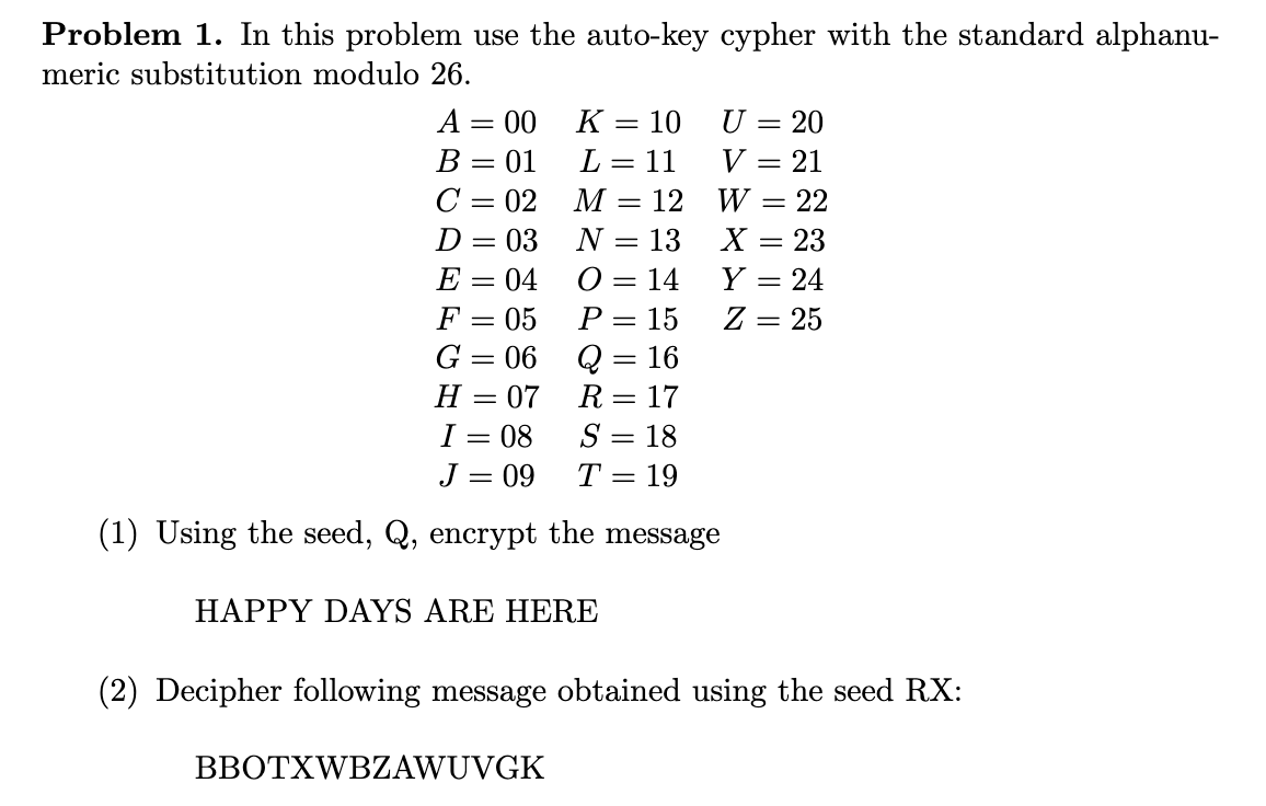 Solved = = = = = Problem 1. In this problem use the auto-key | Chegg.com