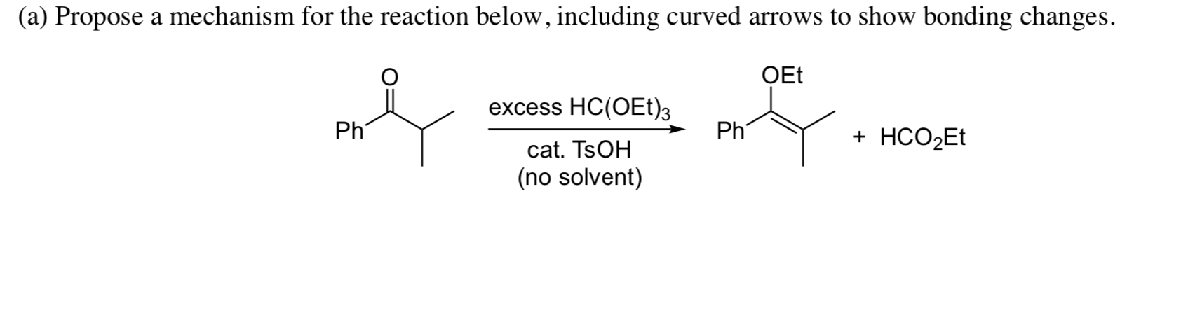Solved (a) Propose a mechanism for the reaction below, | Chegg.com