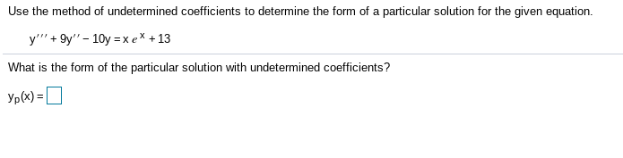 Solved Use the method of undetermined coefficients to | Chegg.com