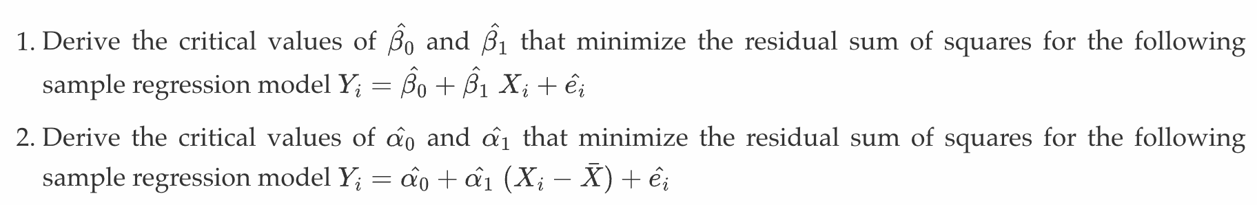 Solved 1. Derive the critical values of β^0 and β^1 that | Chegg.com
