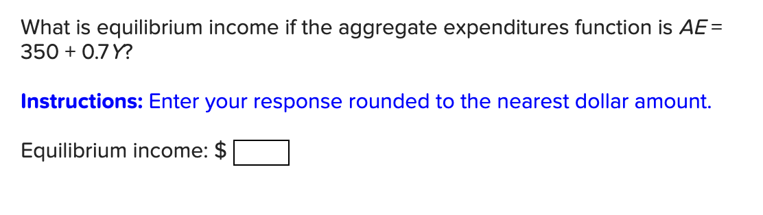 Solved What is equilibrium income if the aggregate | Chegg.com