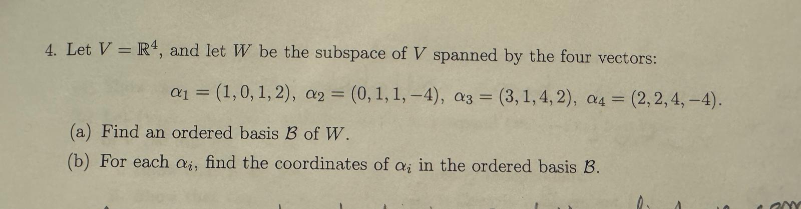 Let V=R4, ﻿and let W ﻿be the subspace of V ﻿spanned | Chegg.com