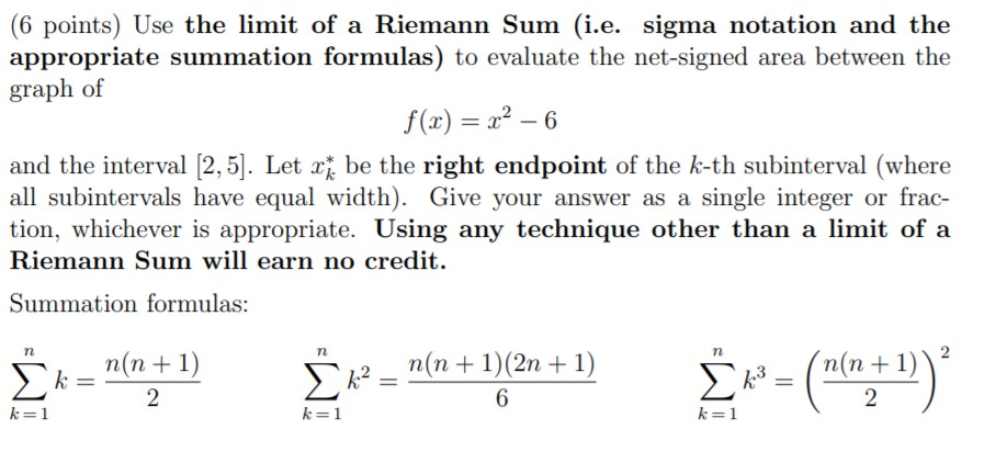 Solved (6 points) Use the limit of a Riemann Sum (i.e. sigma | Chegg.com