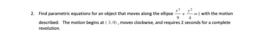 Solved 2. Find parametric equations for an object that moves | Chegg.com