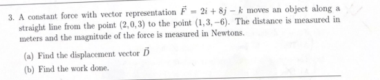 Solved 3. A constant force with vector representation | Chegg.com
