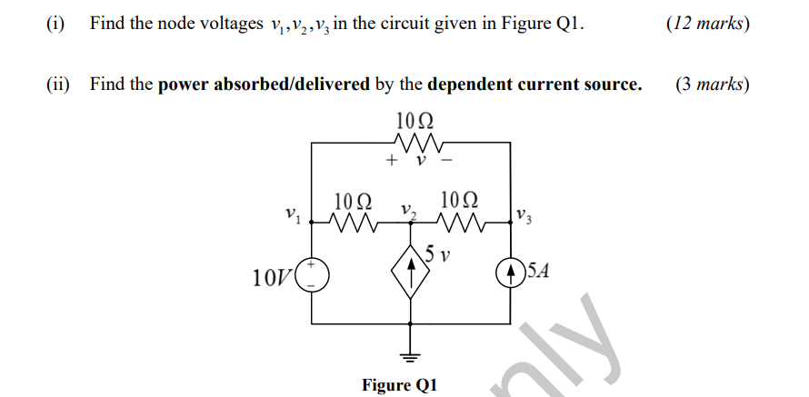 [Solved]: (i) Find the node voltages v,v,v3 in the circuit