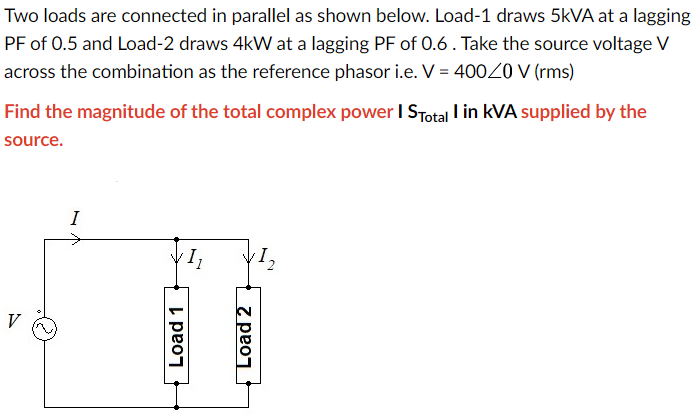 Solved Two loads are connected in parallel as shown in the | Chegg.com