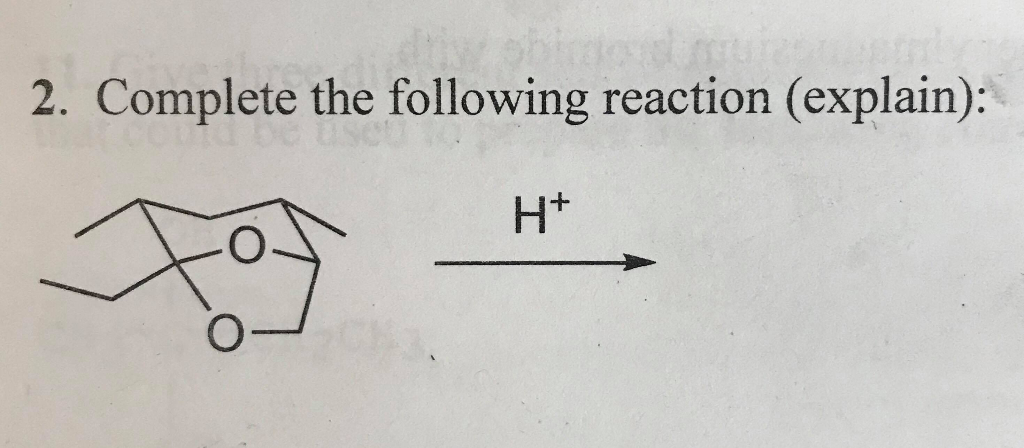 Solved 2. Complete the following reaction (explain): | Chegg.com
