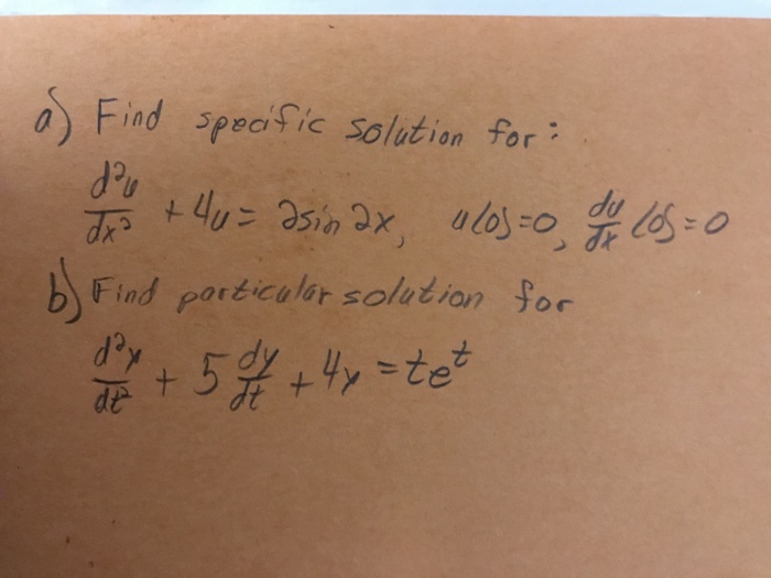 Solved aFind speic solution for articulir solution or Sor | Chegg.com Solved aFind speic solution for articulir solution or Sor | Chegg.com