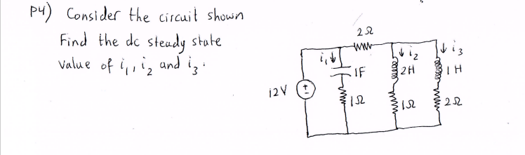 Solved P4) Consider the circuit shown Find the do steady | Chegg.com
