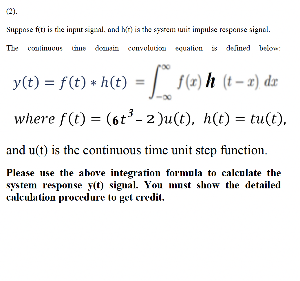 Solved Suppose f(t) is the input signal, and h(t) is the | Chegg.com