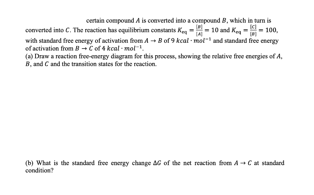 Solved certain compound A is converted into a compound B, | Chegg.com