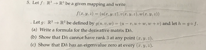 Solved Let f: R^3 rightarrow R^3 be a given mapping and | Chegg.com
