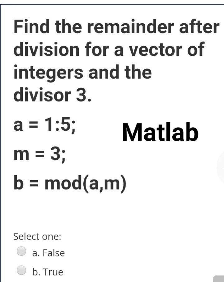 Solved Find the remainder after division for a vector of | Chegg.com