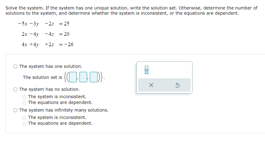 Solved Solve the system. If the system has one unique | Chegg.com