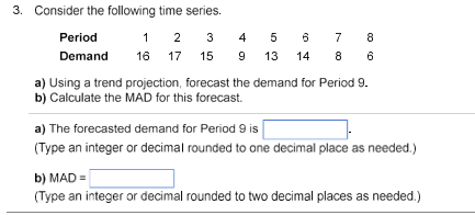Solved 3. ﻿Consider the following time series.a) ﻿Using a | Chegg.com