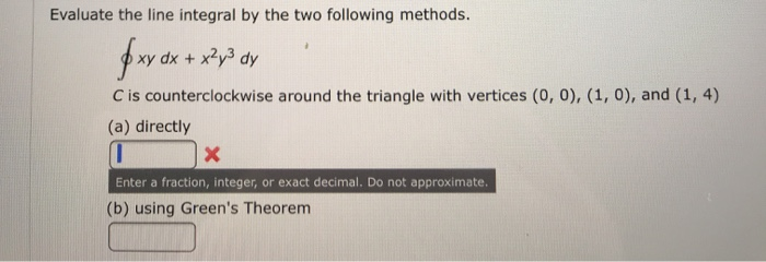 Solved Evaluate the line integral by the two following | Chegg.com