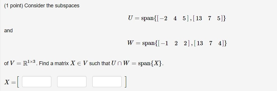 Solved (1 point) Consider the subspaces U = span{[ -2 4 | Chegg.com