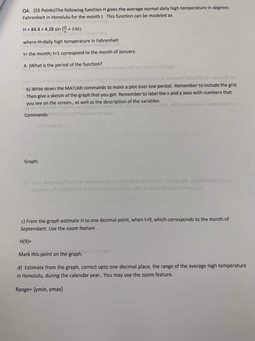 Solved Q4. (15 Points) The following function H gives the | Chegg.com
