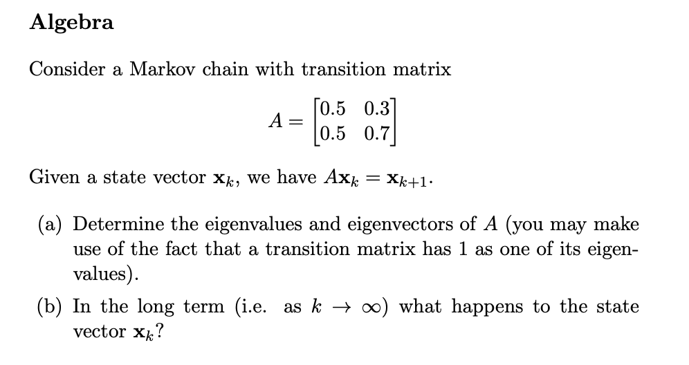 Solved Algebra Consider a Markov chain with transition | Chegg.com