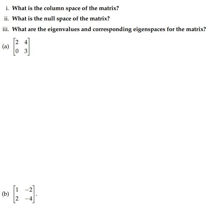 Solved i. What is the column space of the matrix? ii. What | Chegg.com