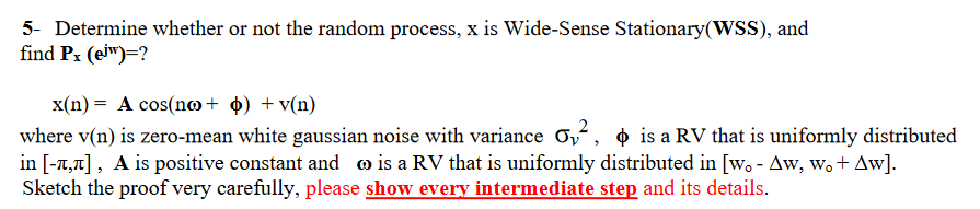 Solved 5- ﻿Determine whether or ﻿not the random process, | Chegg.com