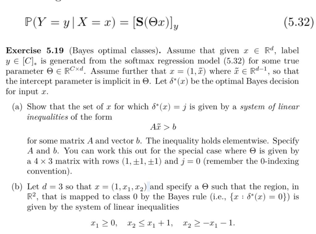 Solved P(Y=y∣X=x)=[S(Θx)]y Exercise 5.19 (Bayes optimal | Chegg.com