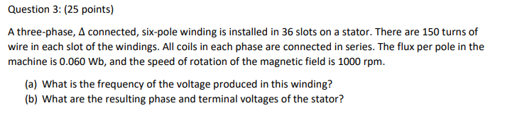Solved A three-phase, Δ connected, six-pole winding is | Chegg.com