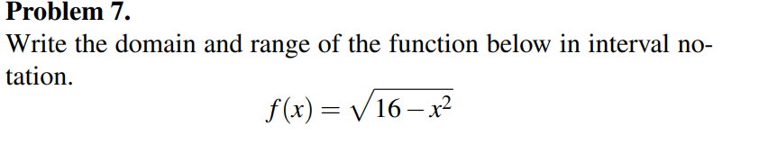 Solved Problem 7. Write the domain and range of the function | Chegg.com