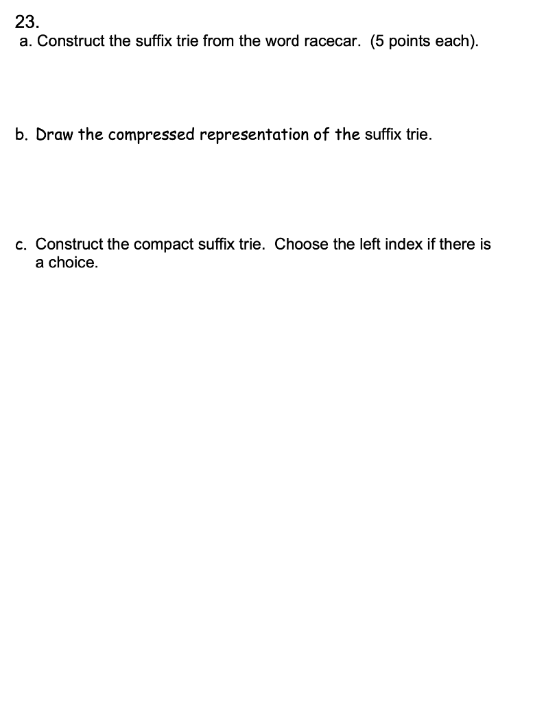 Solved 23. a. Construct the suffix trie from the word | Chegg.com