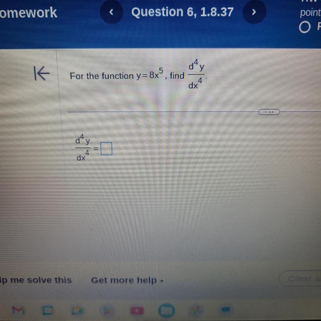 Solved For the function y=8x5, find dx4d4y dx4d4y= | Chegg.com