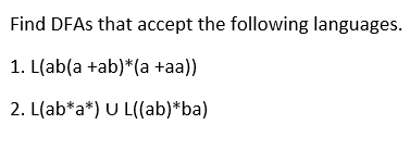 Solved Find DFAs that accept the following languages. 1. | Chegg.com