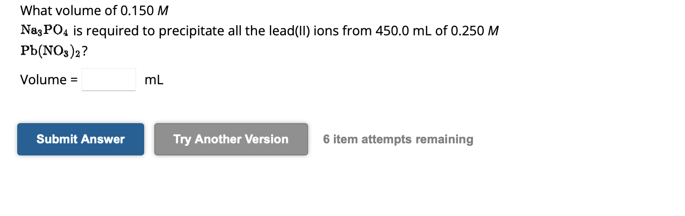 Solved What volume of 0.150M Na3PO4 is required to | Chegg.com