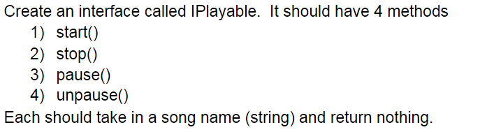 Solved Create an interface called IPlayable. It should have | Chegg.com