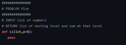 Solved Problem 5: Sum Levels This function sl(Ist,p) takes a | Chegg.com