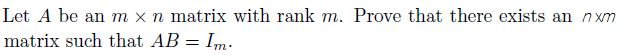Solved Let A be an m x n matrix with rank m. Prove that | Chegg.com