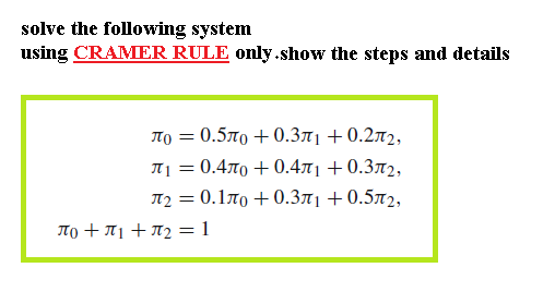 Solved solve the following system using CRAMER RULE | Chegg.com