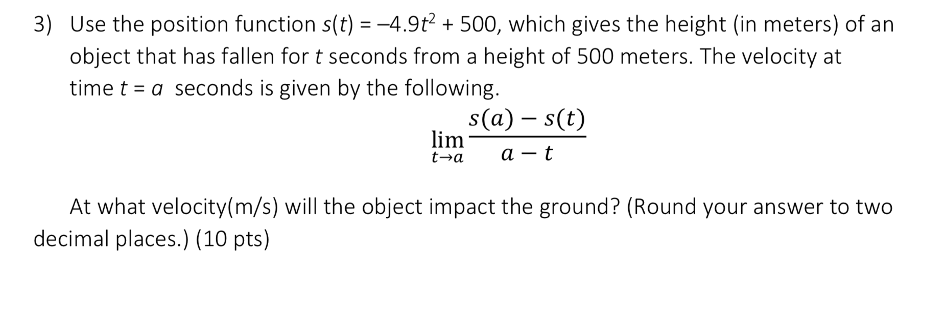 Solved 3 Use The Position Function S T 4 9t2 500