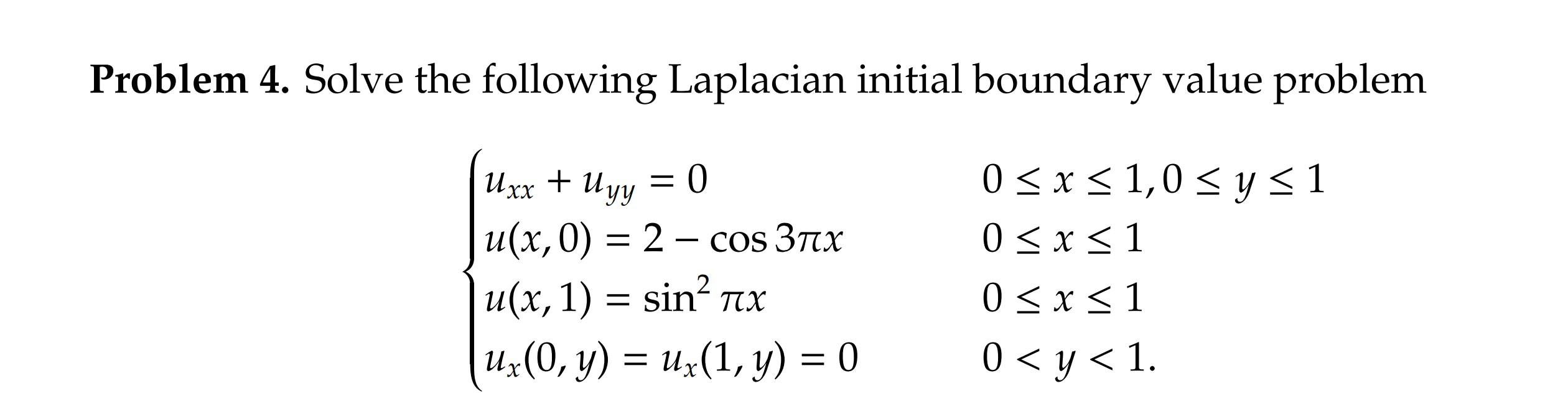Solved Problem 4 . Solve the following Laplacian initial | Chegg.com
