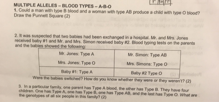 Solved MULTIPLE ALLELES BLOOD TYPES A-B-O 1. Could a man | Chegg.com