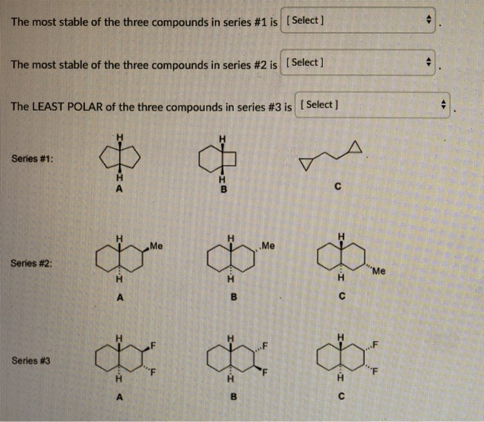 Solved The most stable of the three compounds in series #1 | Chegg.com