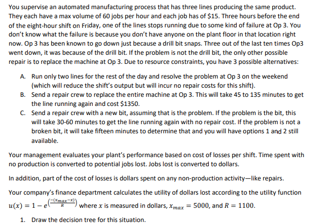 Solved You supervise an automated manufacturing process that | Chegg.com