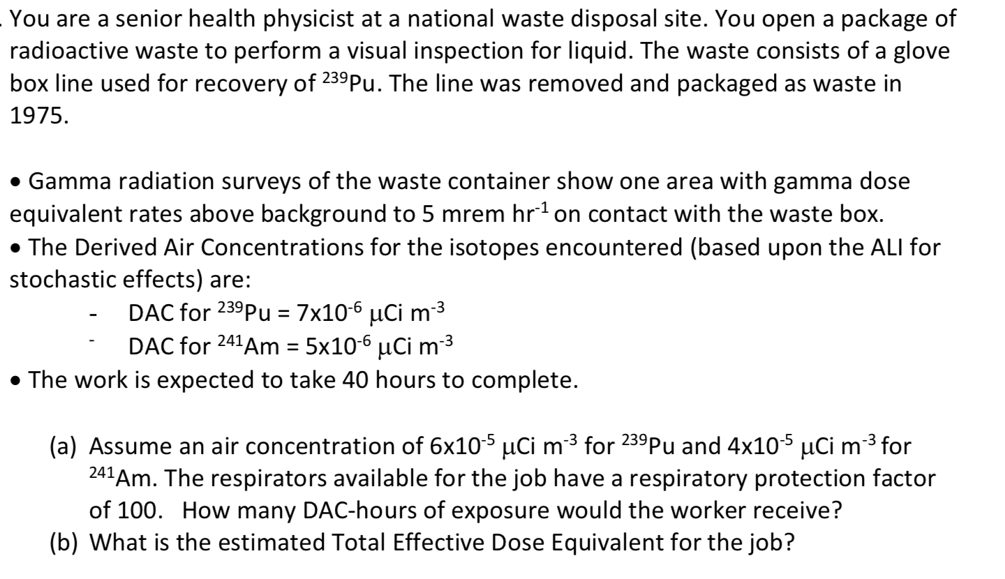 You are a senior health physicist at a national waste | Chegg.com