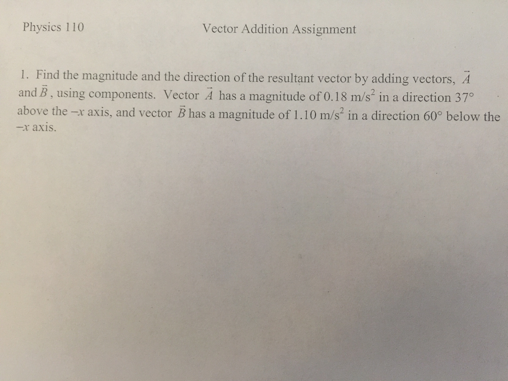 Solved Physics 110 Vector Addition Assignment 1. Find the | Chegg.com