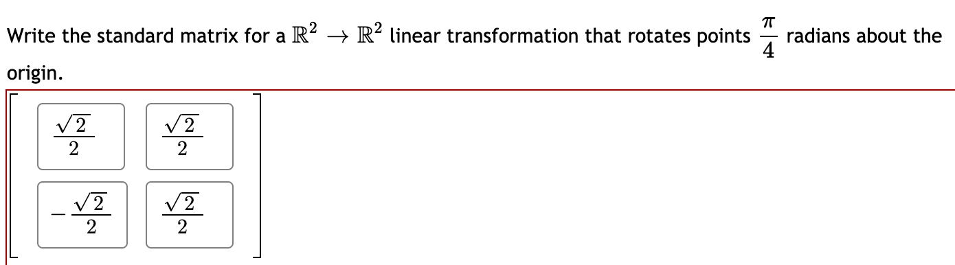 Solved TT Write the standard matrix for a R2 + R2 linear | Chegg.com