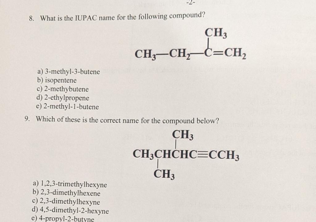 Solved 8. What is the IUPAC name for the following compound? | Chegg.com