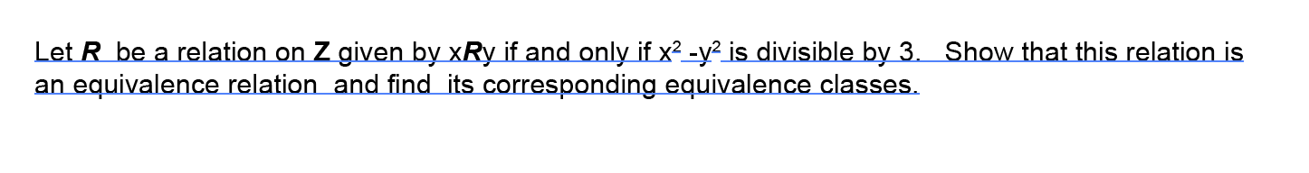 Solved Let R be a relation on Z given by XRy if and only if | Chegg.com