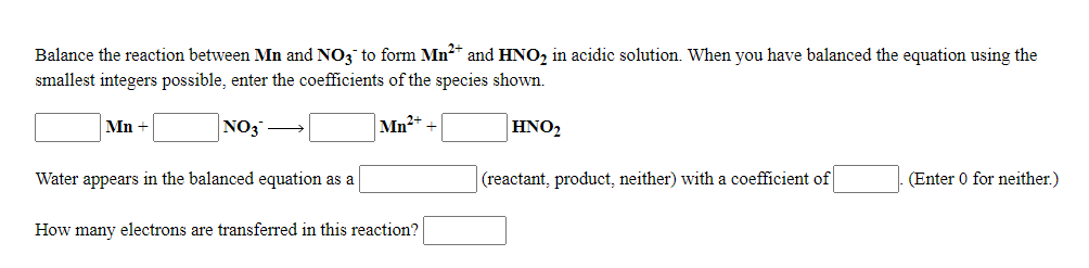 Solved Balance the reaction between Mn and NO3 to form Mn2+ | Chegg.com