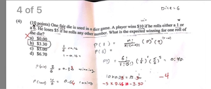 Solved One fair die is used in a dice game. A player wins | Chegg.com